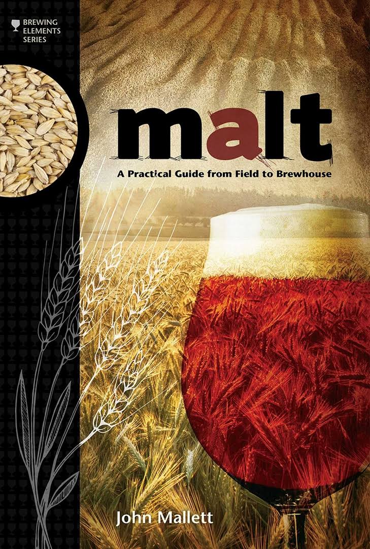 Malt- A practical guide from field to brewhouse – Vinland